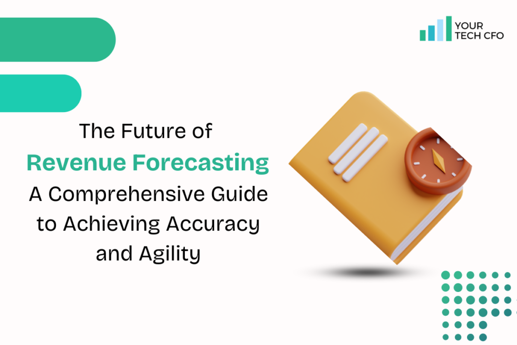 Unlock the Future of Revenue Forecasting: Achieve Accuracy and Agility