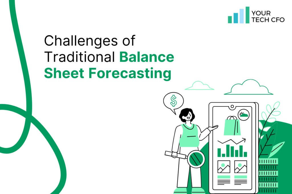 Overcoming Challenges in Traditional Balance Sheet Forecasting
